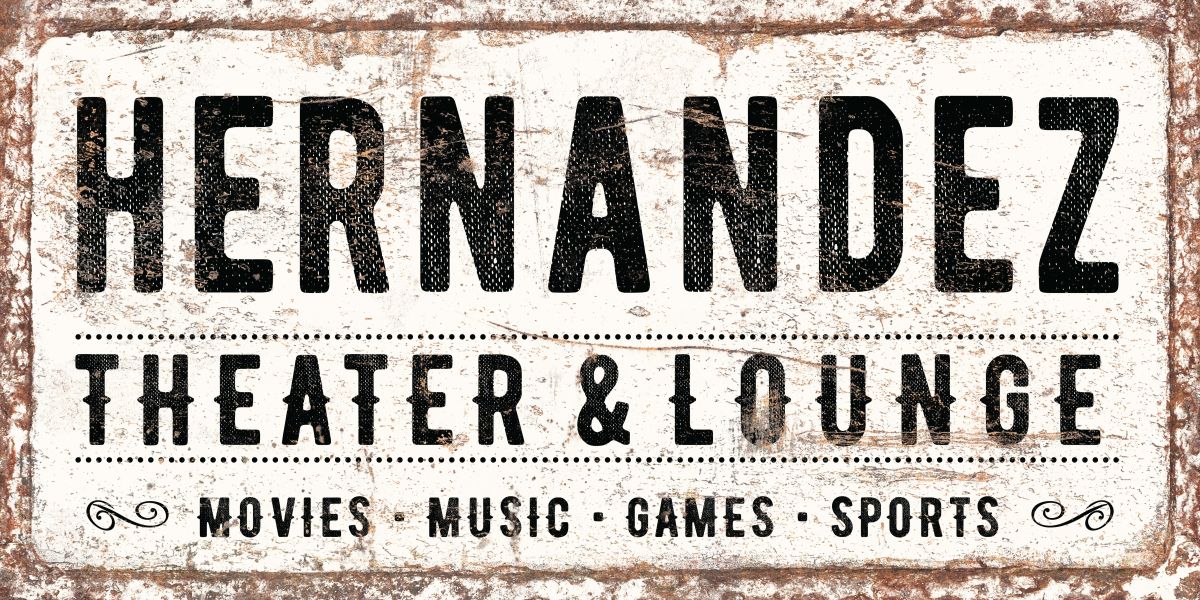 Hernandez Theater And Lounge Sign – Pineapple Licensing